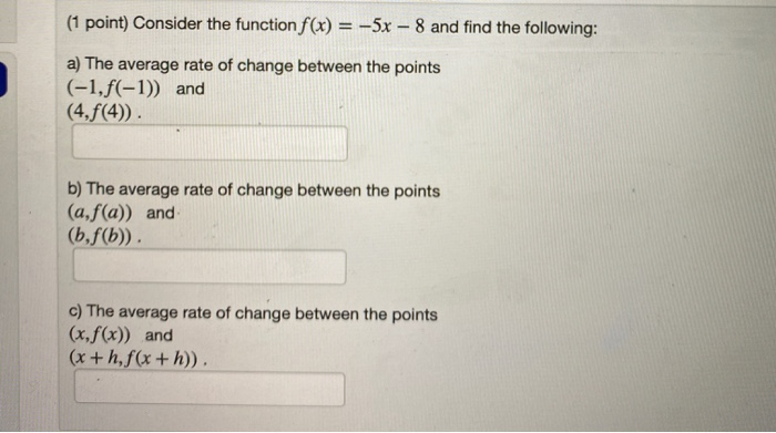Solved (1 point) Consider the function f(x) = -5x - 8 and | Chegg.com