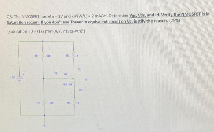 Solved Q5 The Nmosfet Has Vtn 1v And Kn′ W L 2 Ma2