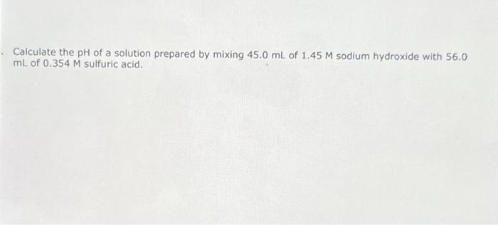 Solved Calculate the pH of a solution prepared by mixing | Chegg.com
