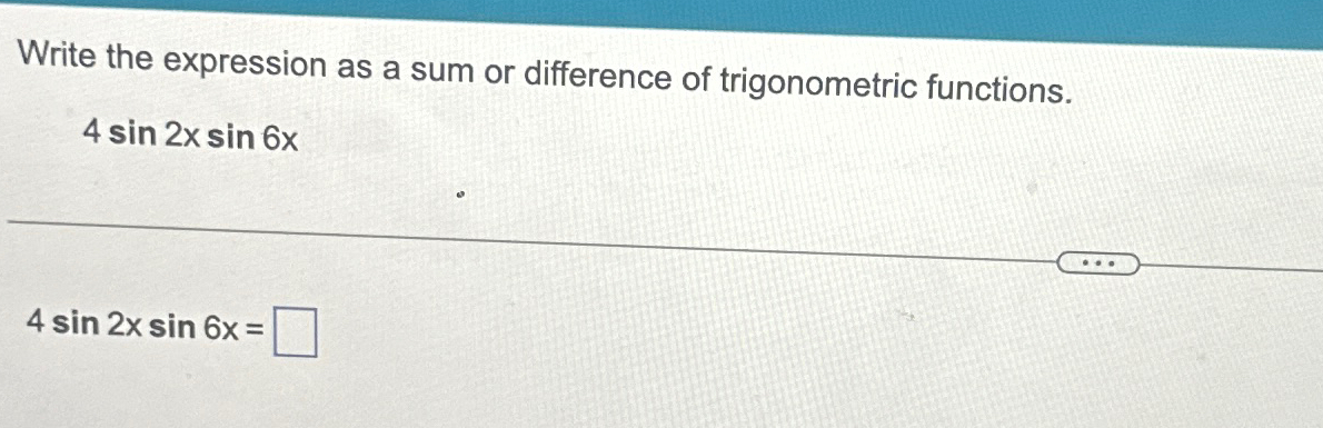 Solved Write the expression as a sum or difference of | Chegg.com