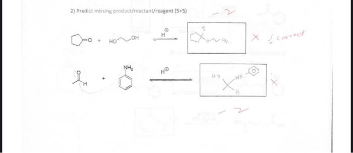 Solved 2) Predict missing ptoduct/reactant/reagent (5+5) H | Chegg.com