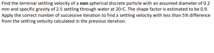 Solved Find the terminal settling velocity of a | Chegg.com