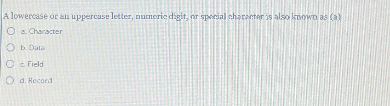 Solved A Lowercase Or An Uppercase Letter Numeric Digit Or