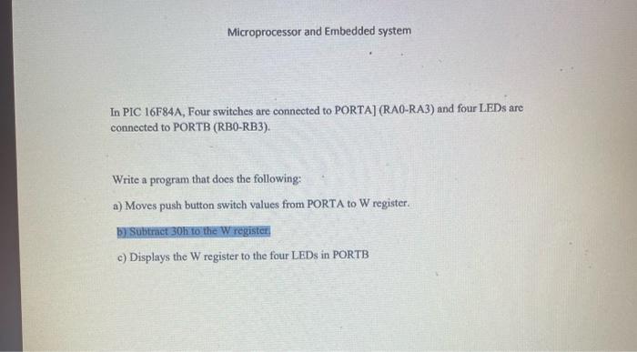 Microprocessor and Embedded system In PIC 16F84A, | Chegg.com
