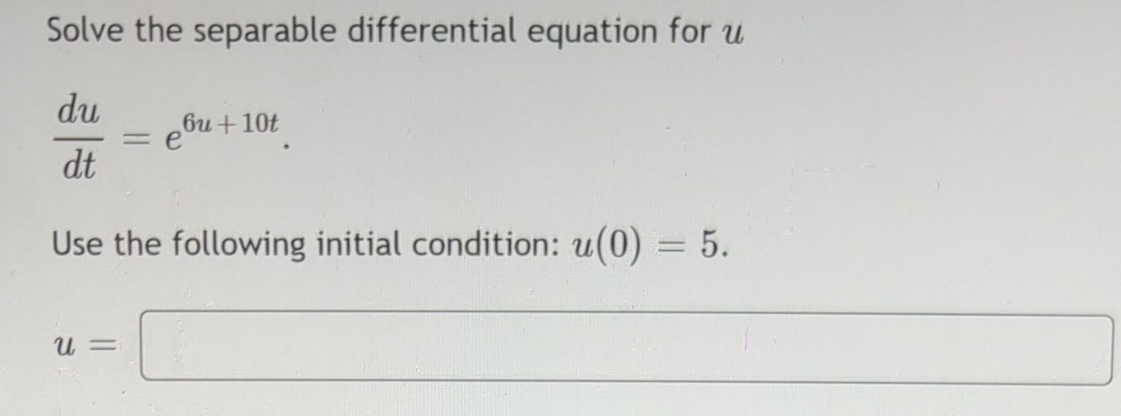 Solved Solve the separable differential equation for u | Chegg.com