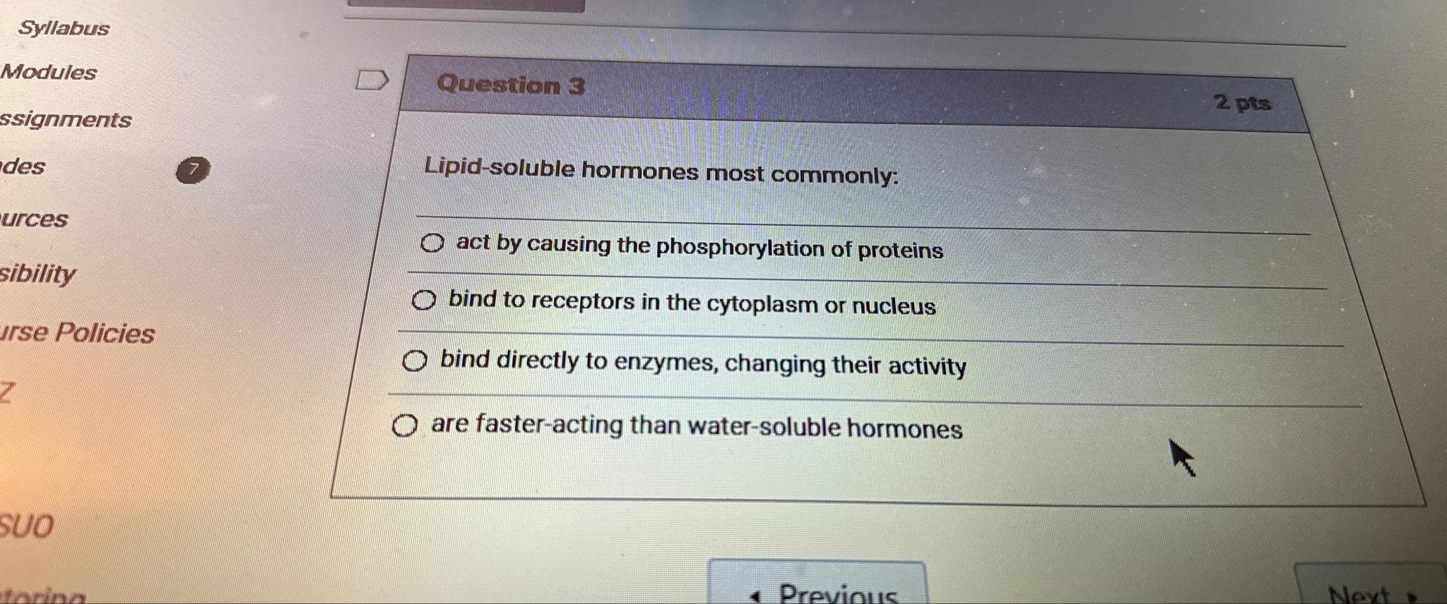Solved SyllabusModulesQuestion 32 ﻿pisLipid-soluble hormones | Chegg.com