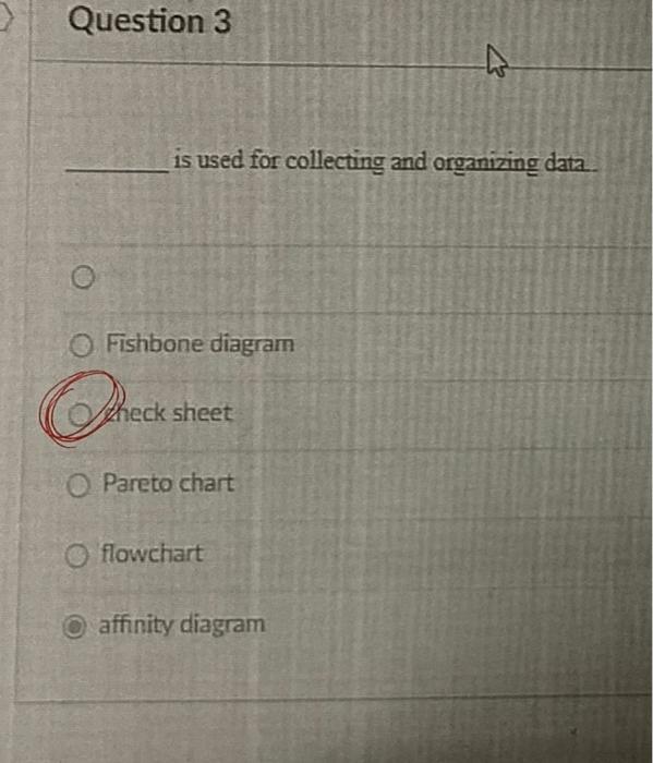 Solved Question 3 is used for collecting and organizing data | Chegg.com