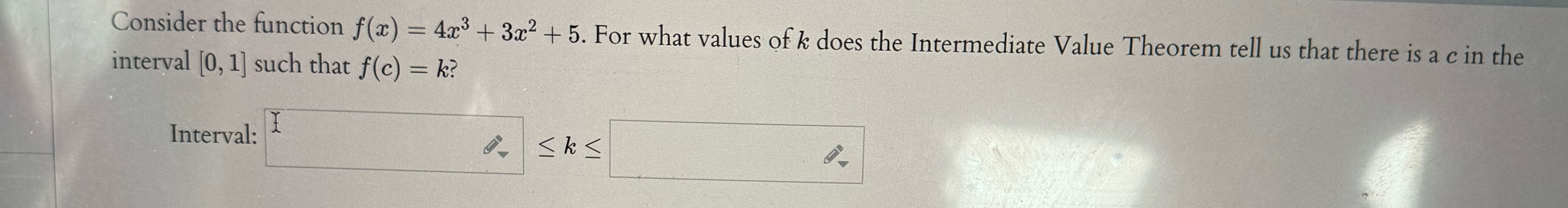 Solved Consider the function f(x)=4x3+3x2+5. ﻿For what | Chegg.com