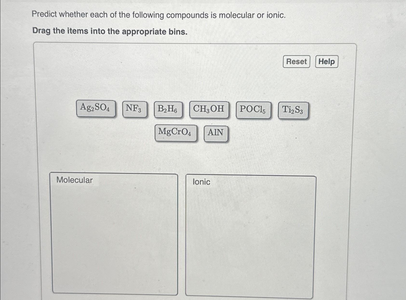 Solved Predict whether each of the following compounds is | Chegg.com