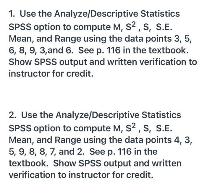 Solved 1. Use the Analyze/Descriptive Statistics SPSS option | Chegg.com