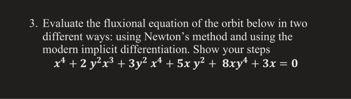 Solved 3. Evaluate the fluxional equation of the orbit below | Chegg.com