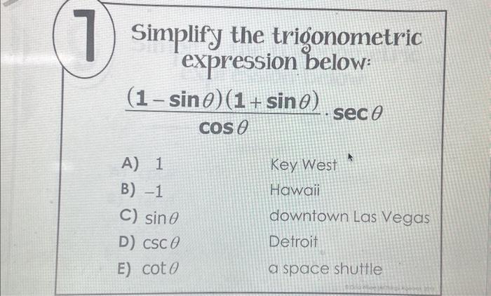 Solved Simplify the trigonometric expression below: | Chegg.com
