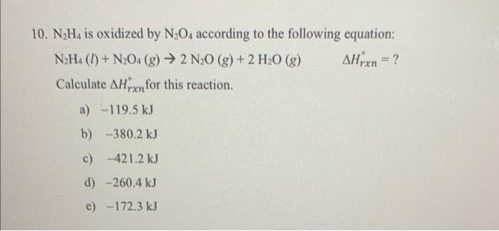 Solved 10. N2H4 is oxidized by N2O4 according to the | Chegg.com