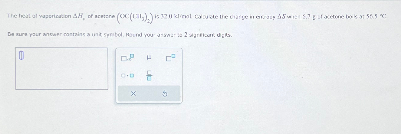 Solved The heat of vaporization ΔHv ﻿of acetone (OC(CH3)2) | Chegg.com