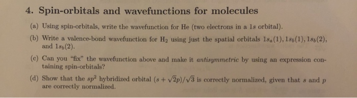Solved 4. Spin-orbitals and wavefunctions for molecules (a) | Chegg.com