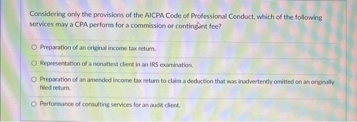 Solved Considering only the provisions of the AICPA Code of | Chegg.com