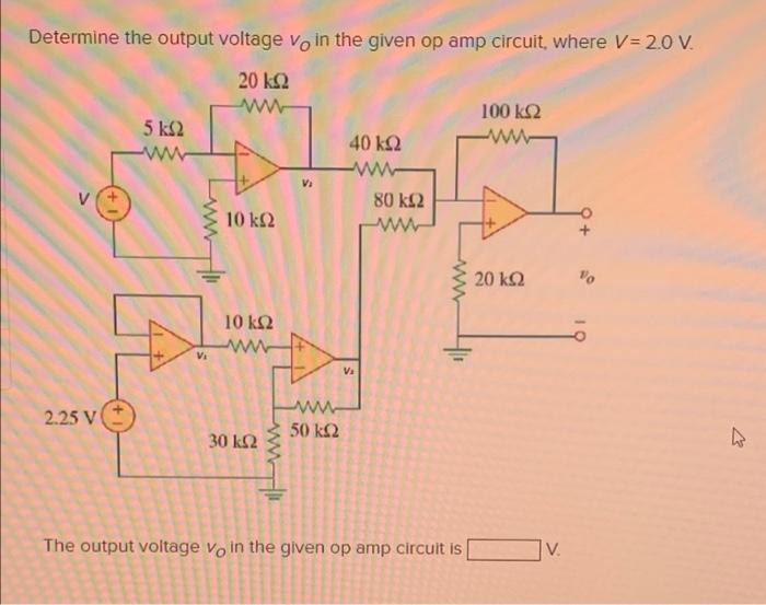 Solved Determine the output voltage vo in the given op amp | Chegg.com