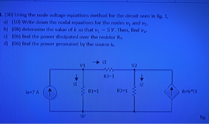 Solved 1. (30) Using the node voltage equations method for | Chegg.com