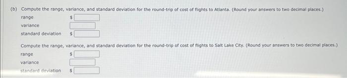 Solved The following table displays round-trip flight prices | Chegg.com Solved The following table displays round-trip flight prices | Chegg.com