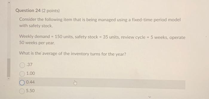 Solved Question 24 (2 points) Consider the following item | Chegg.com