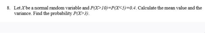 Solved 8. Let X be a normal random variable and | Chegg.com