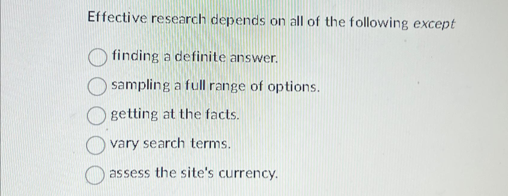 Solved Effective research depends on all of the following | Chegg.com