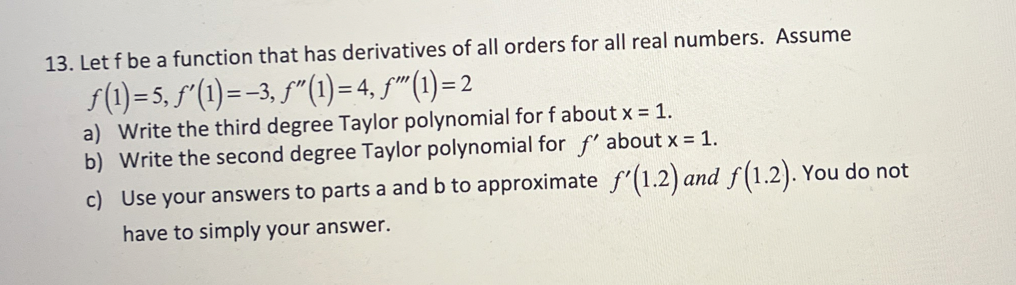 Solved Let f ﻿be a function that has derivatives of all | Chegg.com