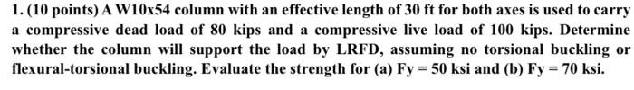 Solved 1. (10 points) A W10x54 column with an effective | Chegg.com