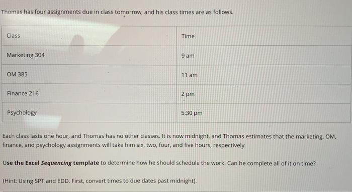Solved Thomas has four assignments due in class tomorrow, | Chegg.com