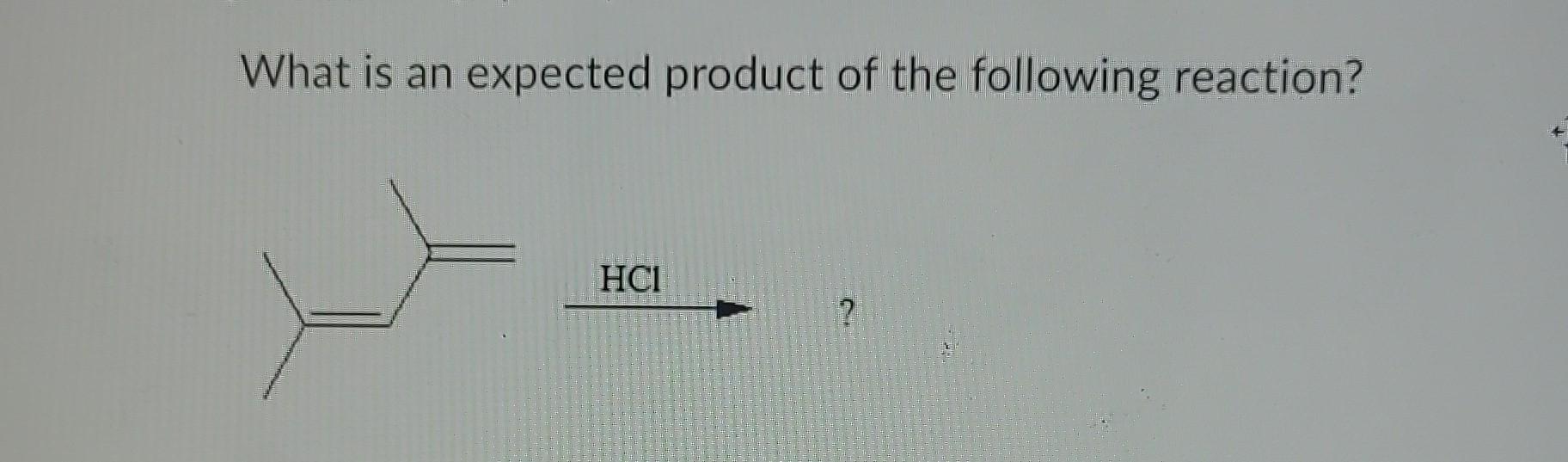 Solved What is an expected product of the following | Chegg.com
