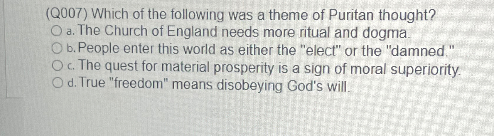 Solved (Q007) ﻿Which of the following was a theme of Puritan | Chegg.com