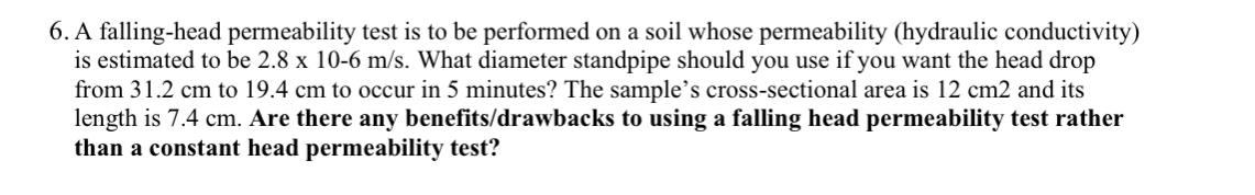 Solved A Falling Head Permeability Test Is To Be Performed 9265