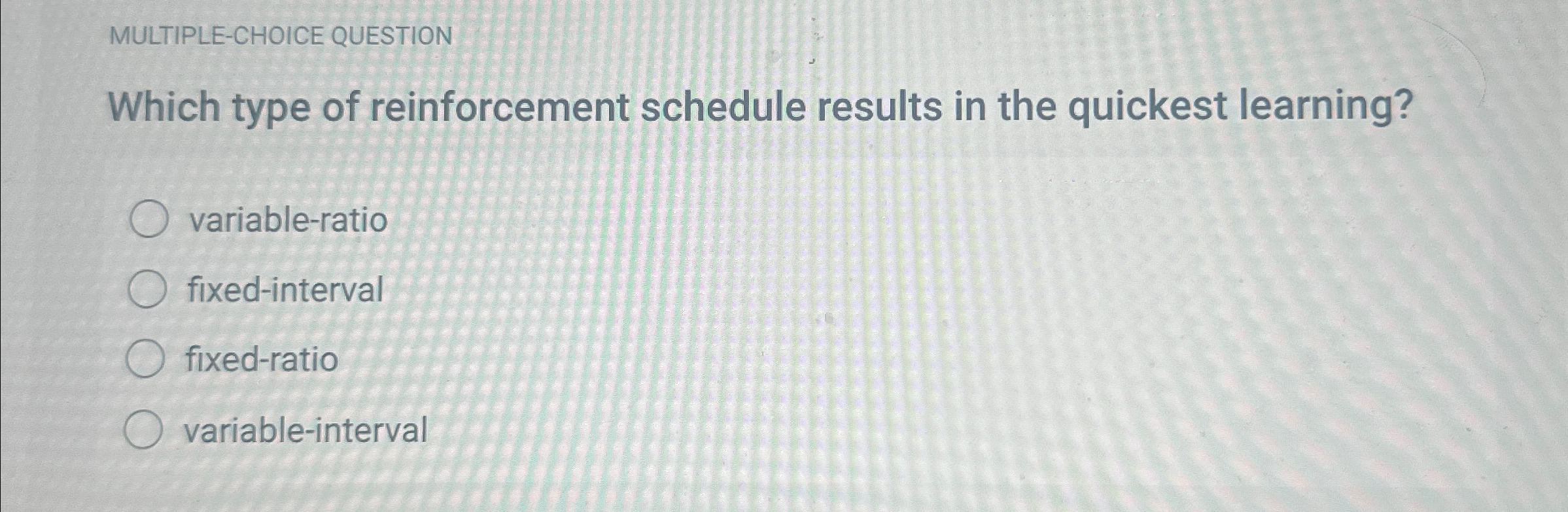 Solved MULTIPLE-CHOICE QUESTIONWhich type of reinforcement | Chegg.com