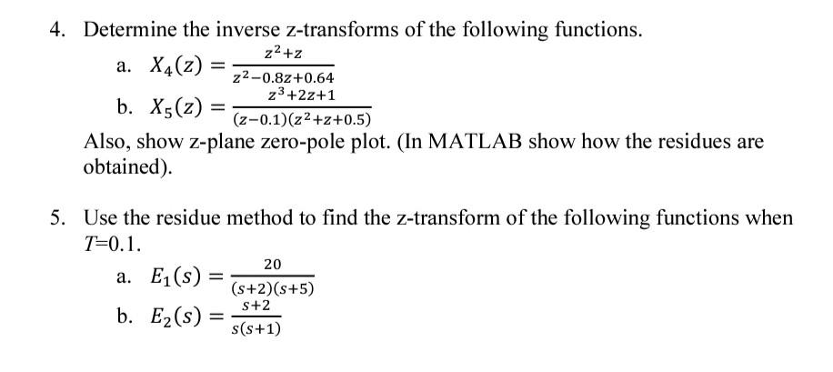 4. Determine the inverse z-transforms of the | Chegg.com