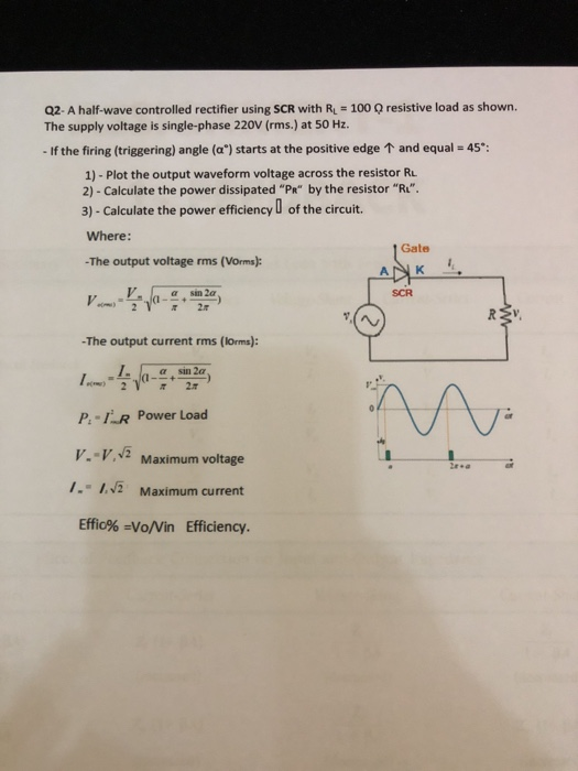 Solved Q2. A half-wave controlled rectifier using SCR with R | Chegg.com