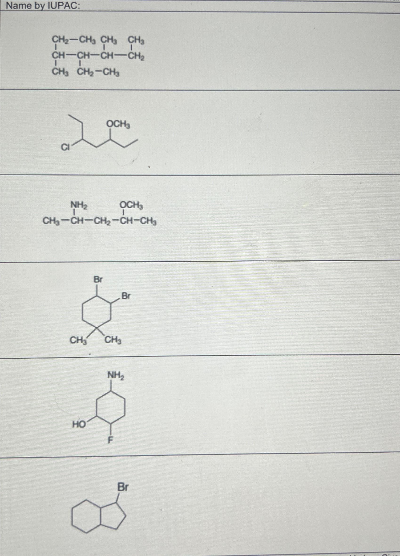 Solved Name by IUPAC:Please answer all thanks!!!! | Chegg.com