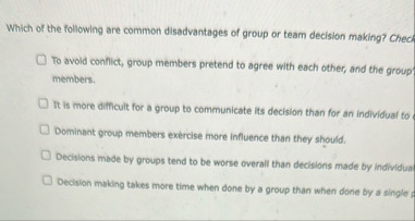 Solved Which of the following are common disadvantages of | Chegg.com