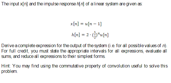 Solved The input x[n] ﻿and the impulse response h[n] of ﻿a | Chegg.com
