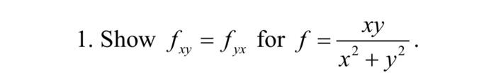 Solved fxy=fyx for f=x2+y2xy | Chegg.com