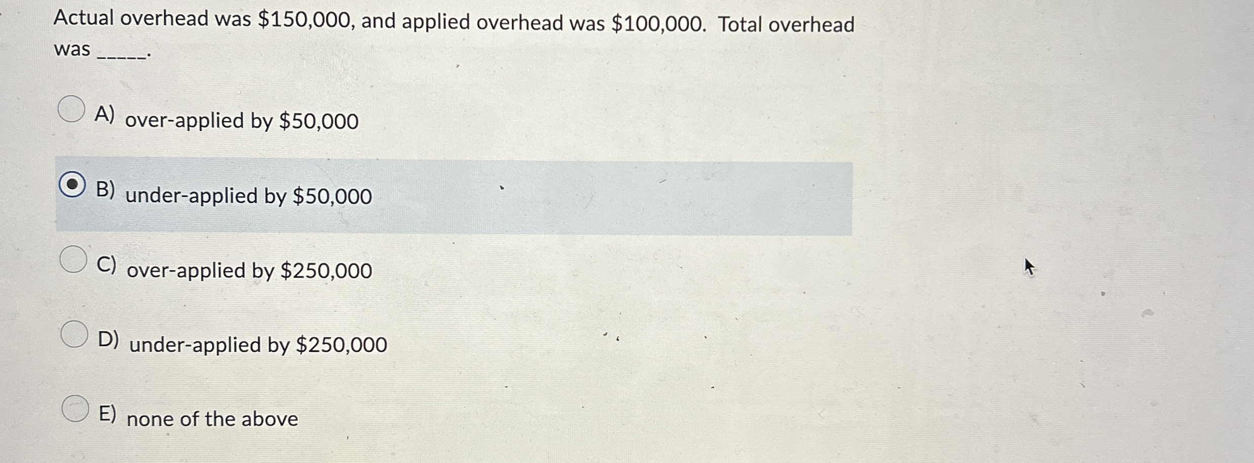 Solved Actual overhead was $150,000, ﻿and applied overhead | Chegg.com