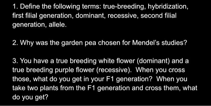 Solved 1. Define the following terms: true-breeding, | Chegg.com