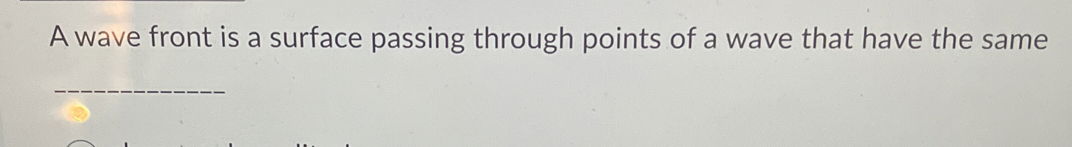 Solved A wave front is a surface passing through points of a | Chegg.com