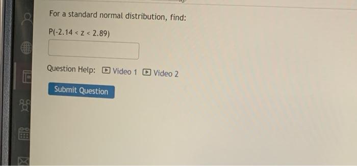 Solved For a standard normal distribution, find: P(-2.14 | Chegg.com