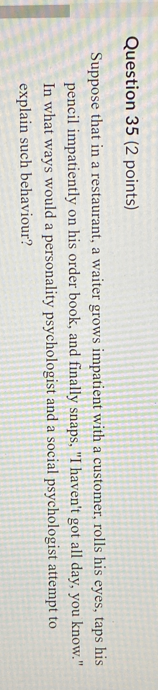 Solved Question 35 (2 ﻿points)Suppose that in a restaurant, | Chegg.com