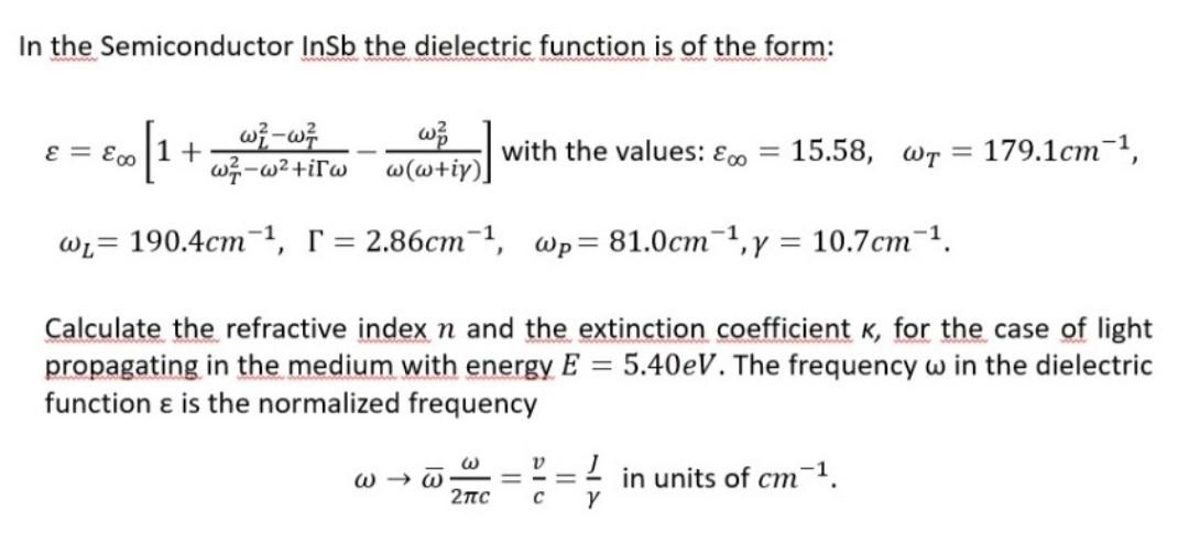 Solved In the Semiconductor InSb the dielectric function is | Chegg.com