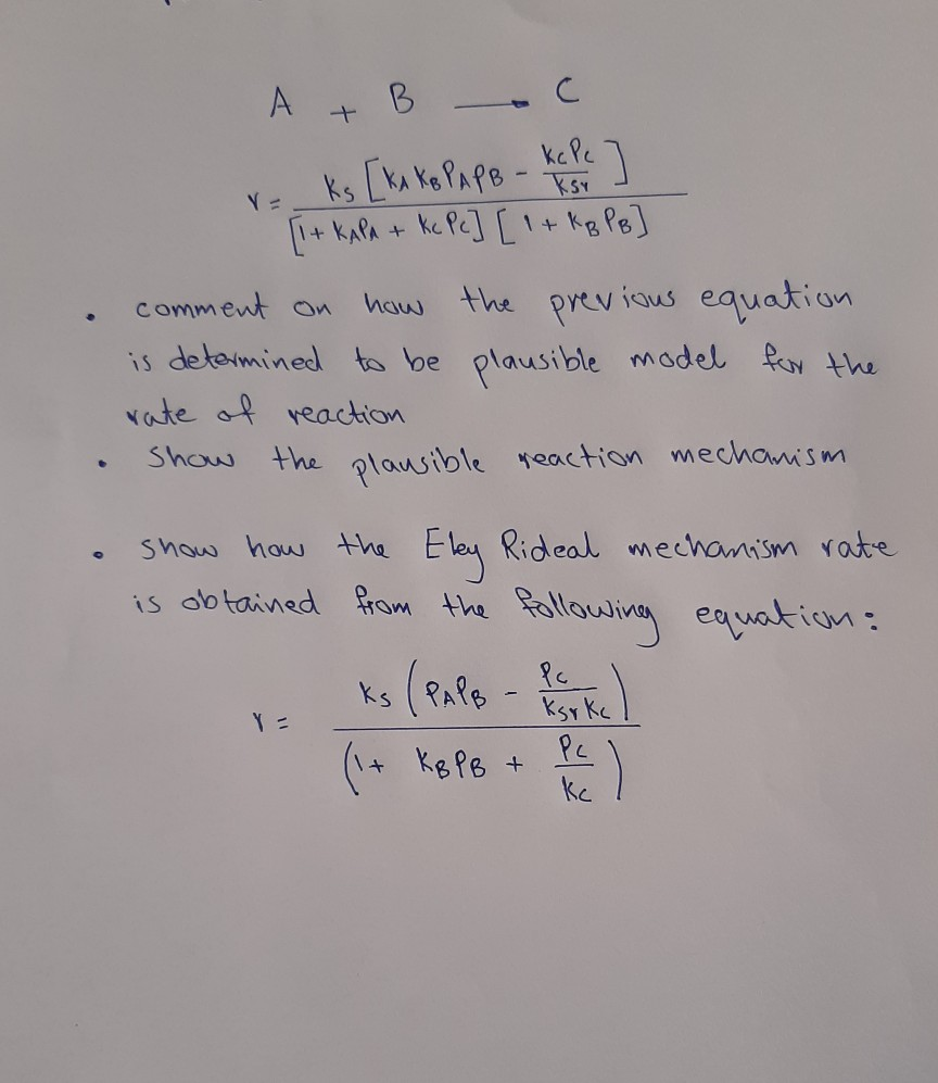 r= ks [ka kB PAPB - kepe А - 6 - с ] [1+ KAPA + Kc | Chegg.com