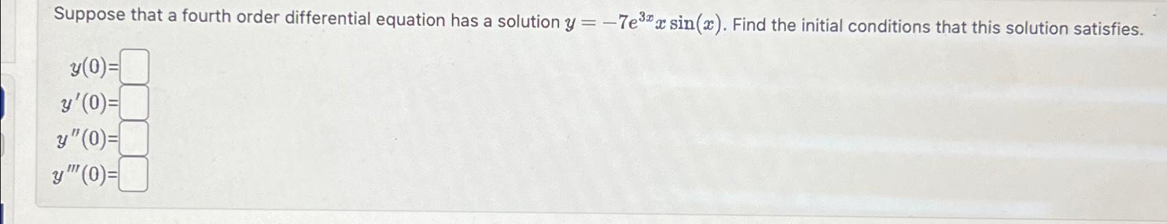 Solved Suppose that a fourth order differential equation has | Chegg.com