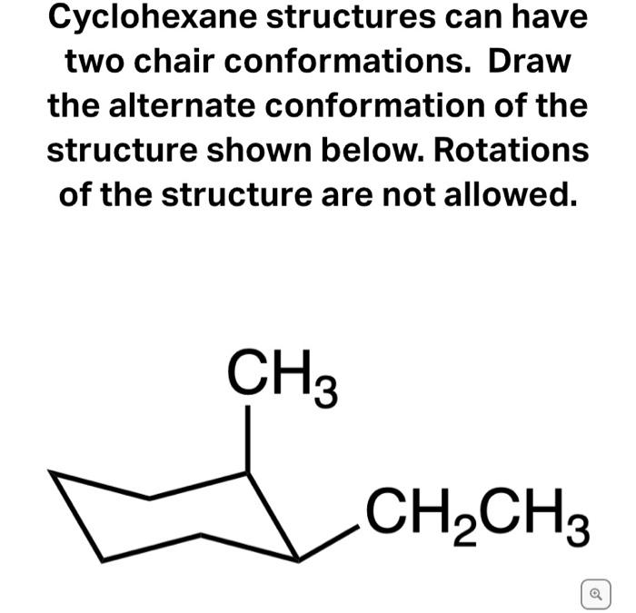 Solved Cyclohexane structures can have two chair | Chegg.com
