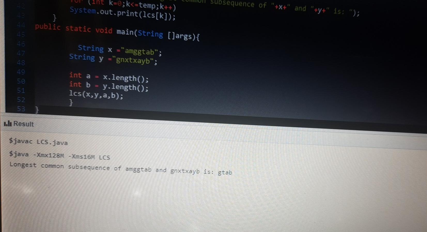 Solved public class LCS{ static void lcs(String x, | Chegg.com