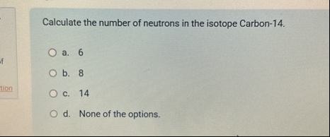 Solved Calculate the number of neutrons in the isotope | Chegg.com